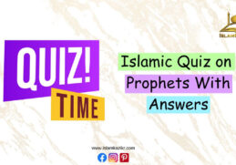 Islamic Quiz With Answers in English {Beginner to Adults}