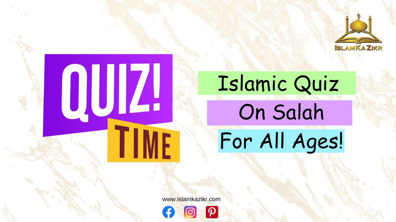 20 Islamic Salah Trivia Quiz Questions to Test Your Knowledge